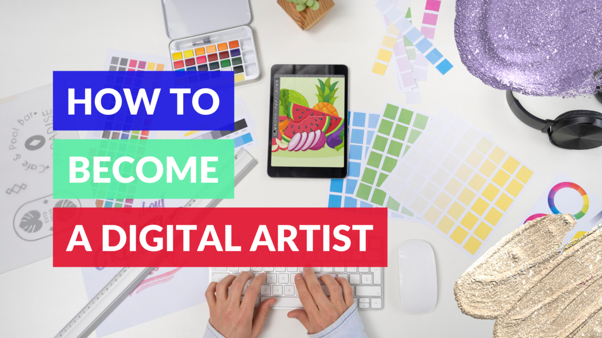 How to Become a Digital Artist – Selling Digital Art