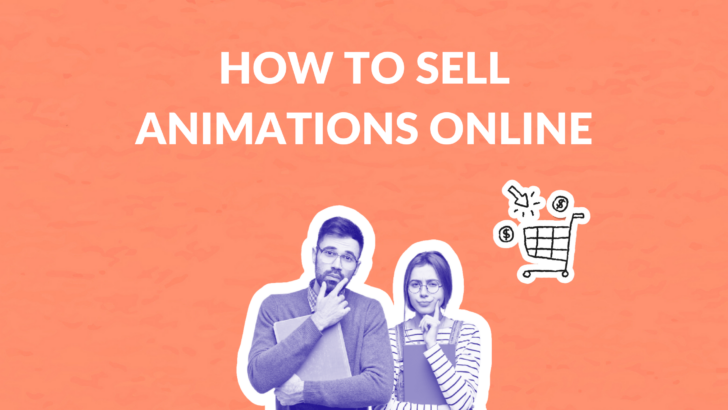 How to Sell Animations Online – Selling Digital Art